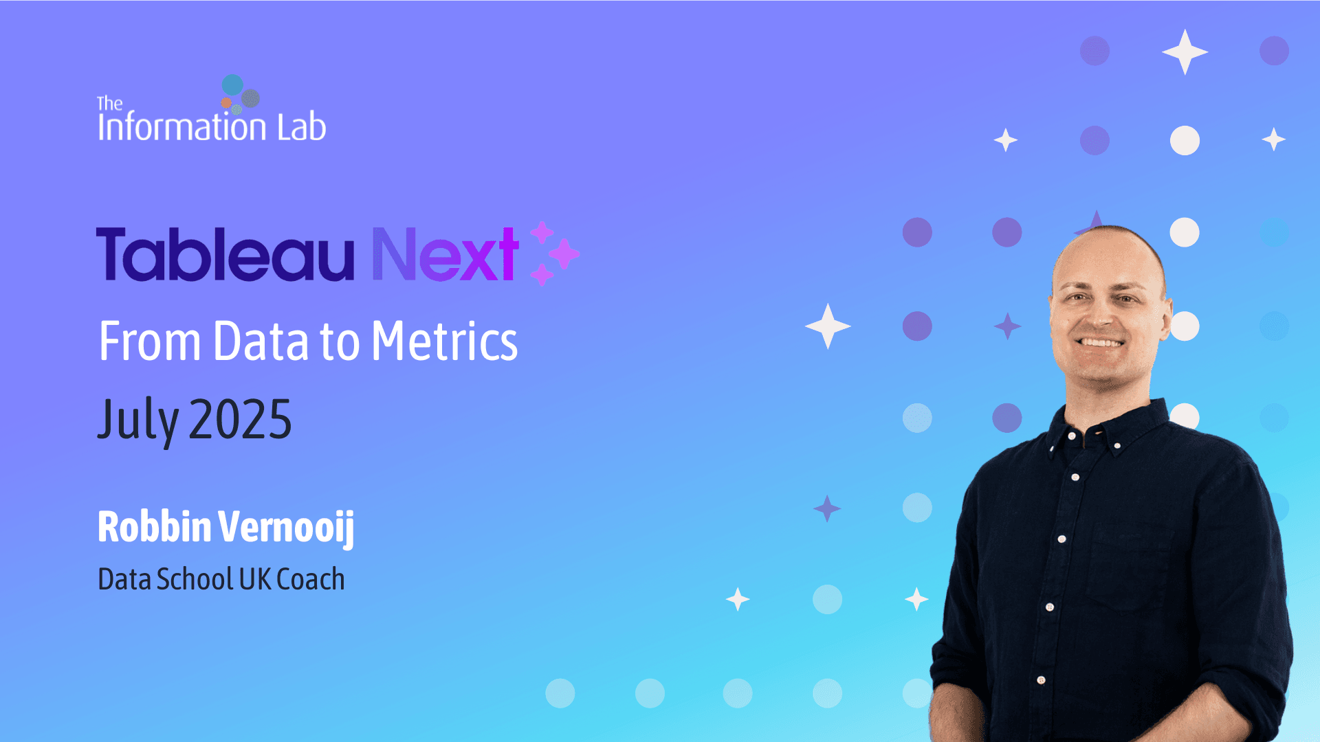 The Information Lab - Webinar: Tableau Next From Data to Metrics